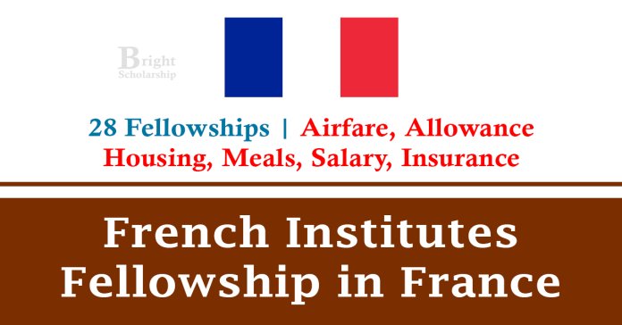 French Institutes Fellowship 2026 in France (Fully Funded) - Invex Media