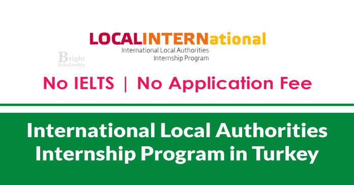 International Local Authorities Internship Program 2025 in Turkey ...